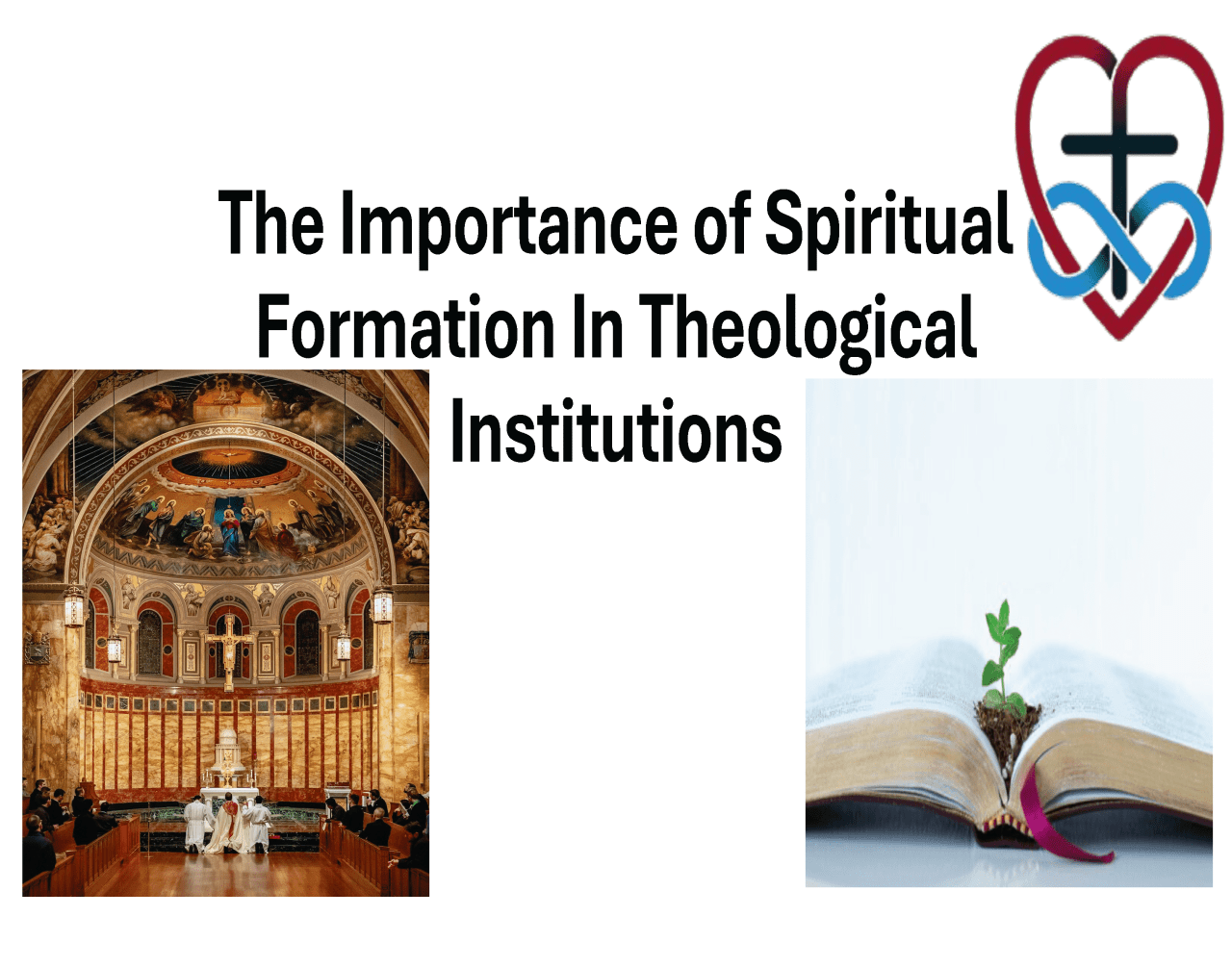 The Importance Of Spiritual Formation In Theological Institutions ...